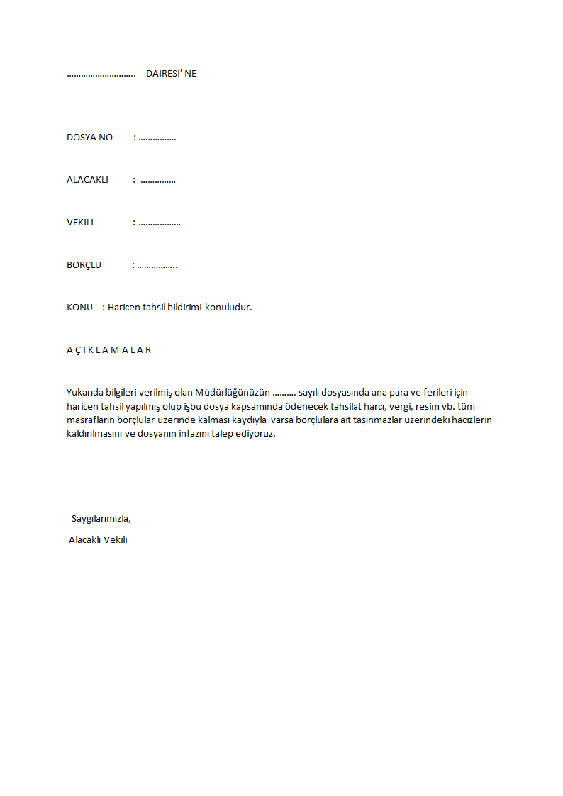 haricen tahsil edilen borç için haciz kaldırılması ve dosya infazı ...