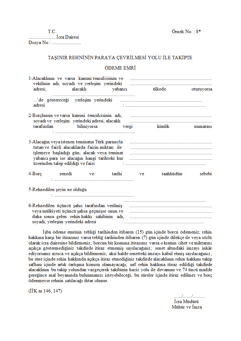 taşınır rehninin paraya çevrilmesi yoluyla takipte ödeme emri: alacaklı ...