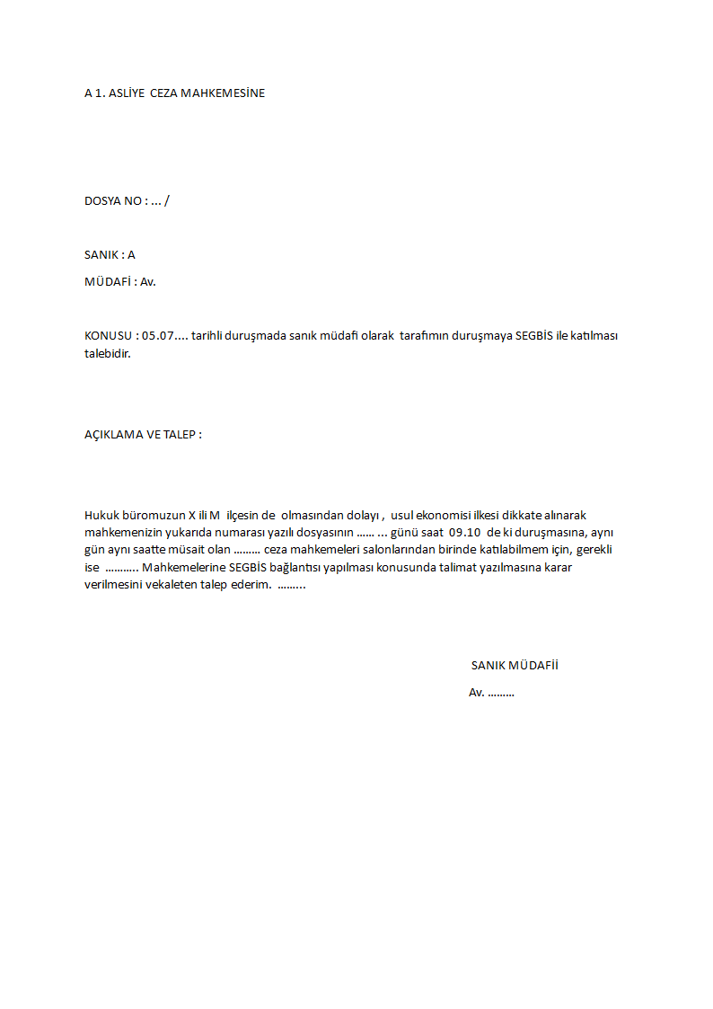 sanık müdafiinin segbis bağlantısı ile duruşmaya katılma talebi ve ...