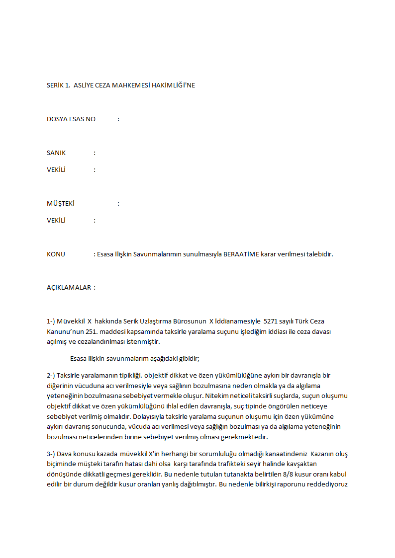 serik 1. asliye ceza mahkemesi'ne sunulan savunmada, sanık vekili müvekkilinin taksirle yaralama ...