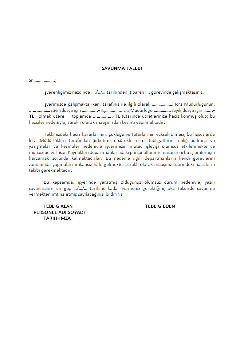 yüksek tutarlı hacizler nedeniyle iş yerinde olumsuz durum yaratması ve ...