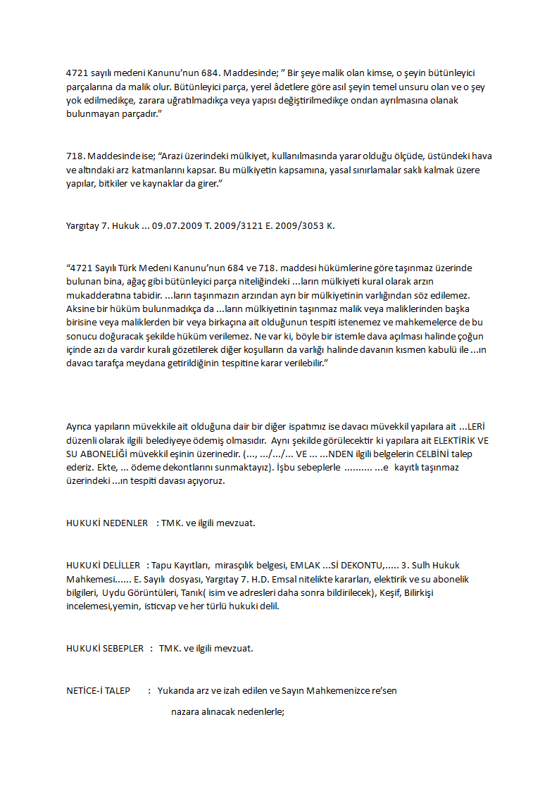 davacının, müşterek mülkiyetteki taşınmaz üzerindeki ev, depo, garaj gibi yapıların müvekkili ...