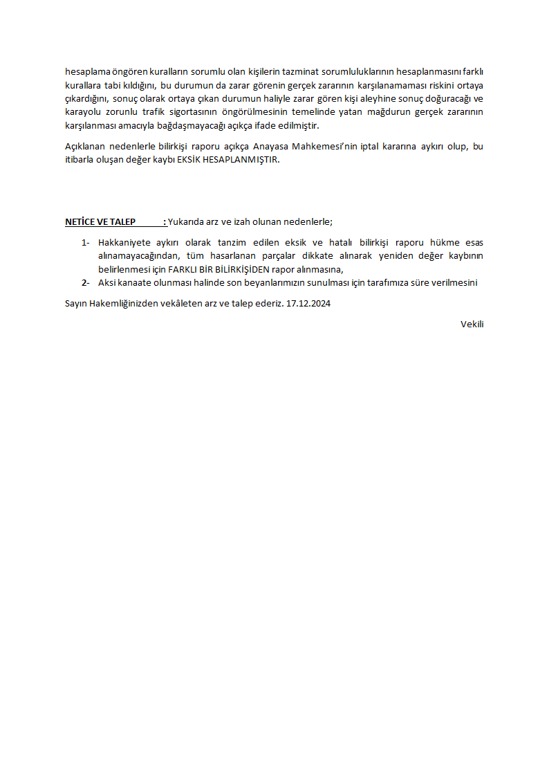 sigorta tahkim komisyonu'na sunulan başvuruda, başvuru sahibi vekili, bilirkişi raporundaki ...