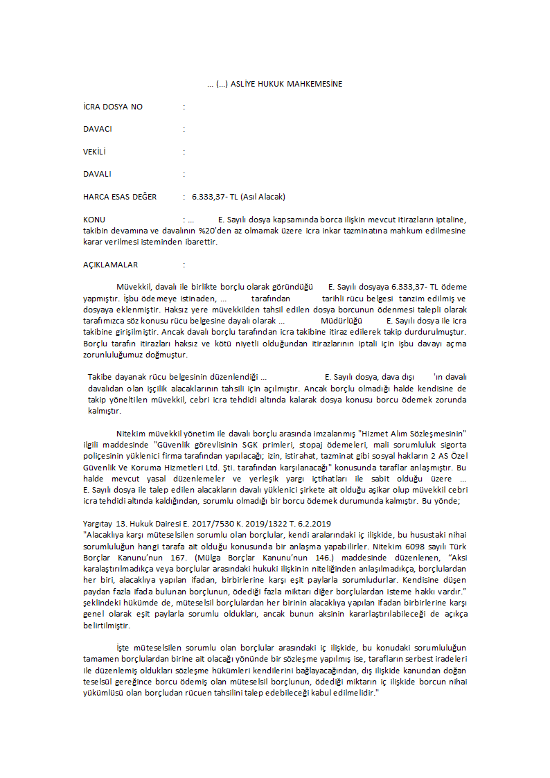 asliye hukuk mahkemesi'nde görülen davada, davacı, icra takibine yapılan haksız itirazın iptali ...