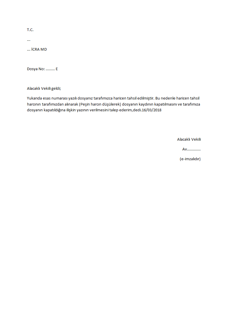 alacaklı vekilinin haricen tahsil edilen dosyanın kapatılması ve harç ...