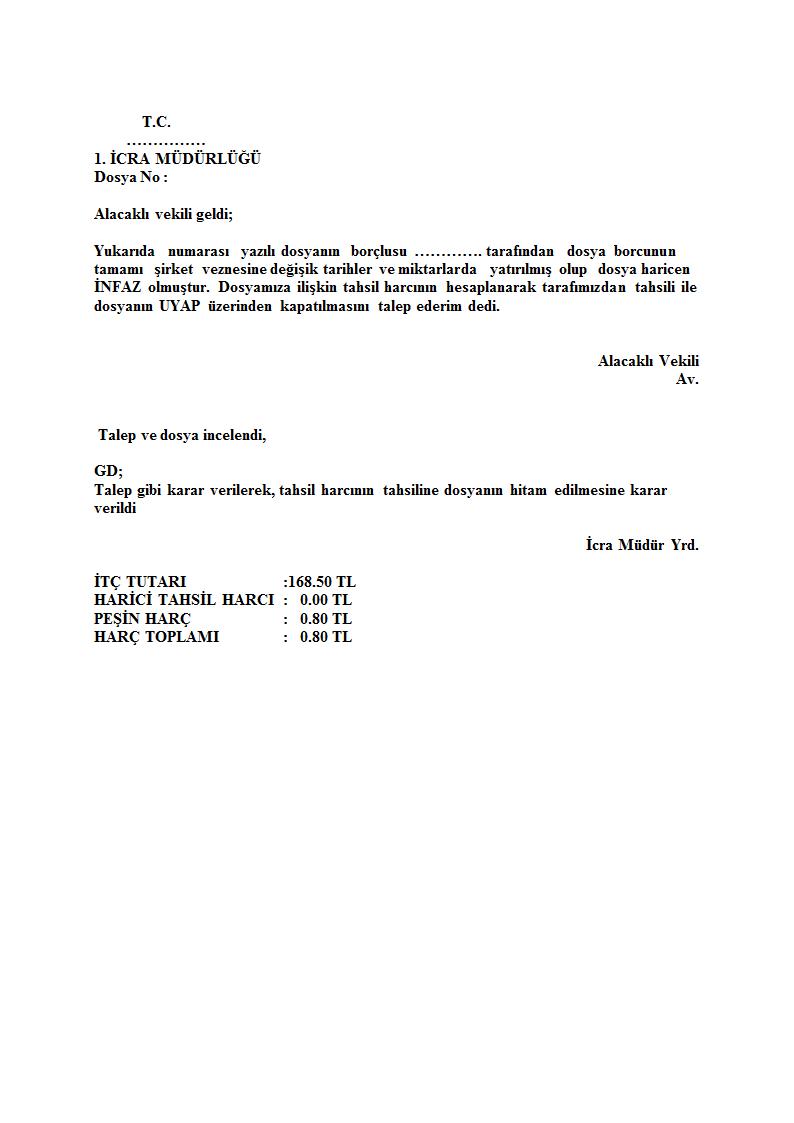 alacaklının ödemesini takiben dosyanın kapatılması ve tahsil harcı ...