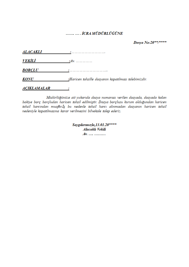 20**/**** dosya numaralı alacak davasında haricen tahsil edilen borç ...